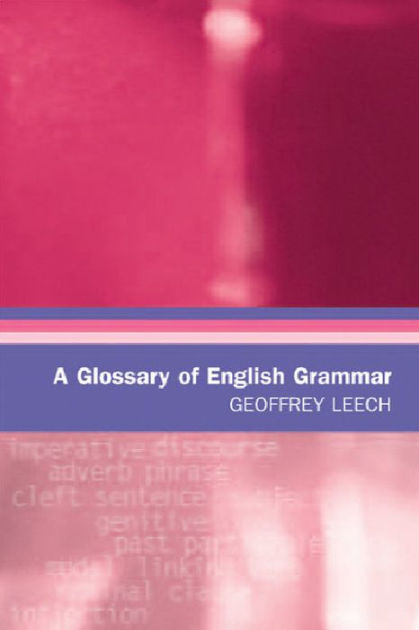 A Glossary of English Grammar by Geoffrey Leech, Paperback | Barnes ...