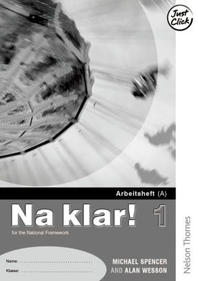 Na klar! 1 Arbeitsheft A Lower (X5) by Michael Spencer, Alan Wesson ...