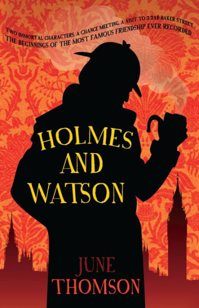 Holmes and Watson by June Thomson | NOOK Book (eBook) | Barnes & Noble®