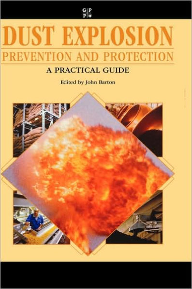 Dust Explosion Prevention and Protection: A Practical Guide by ...