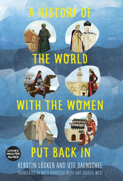 A History of the World with the Women Put Back In by Kerstin Lücker ...