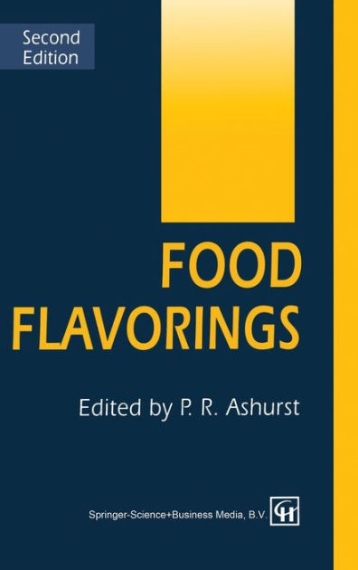 Food Flavorings, Second Edition by Philip R. Ashurst, Hardcover ...