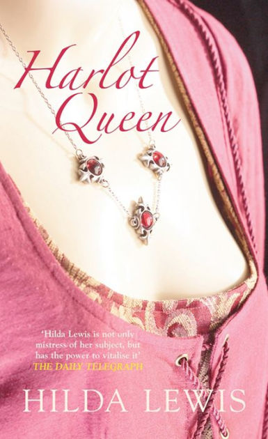 Harlot Queen by Hilda Lewis | eBook | Barnes & Noble®
