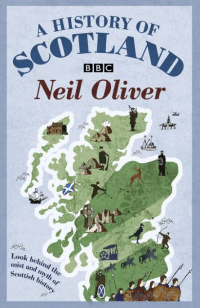 A History Of Scotland by Neil Oliver | NOOK Book (eBook) | Barnes & Noble®
