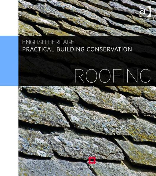 Practical Building Conservation: Roofing by Historic England, Hardcover ...