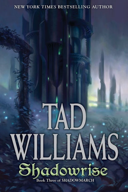 Shadowrise (Shadowmarch Series #3) by Tad Williams, Paperback | Barnes ...