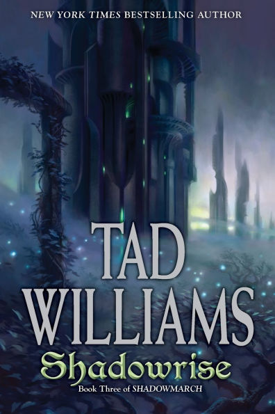 Shadowrise (Shadowmarch Series #3) by Tad Williams, Paperback | Barnes ...
