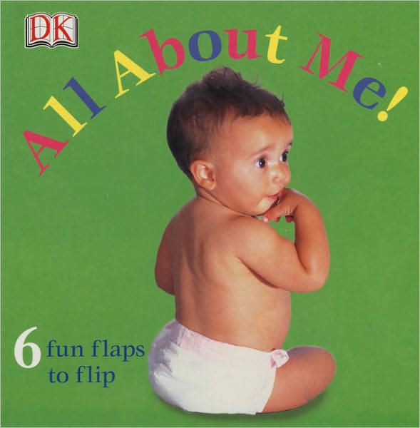 All About Me! by DK Publishing, Board Book | Barnes & Noble®