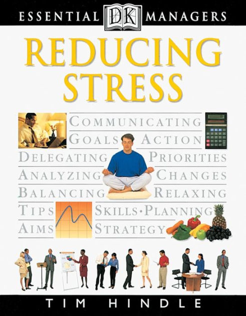Reducing Stress (DK Essential Managers Series) by Tim Hindle | eBook ...