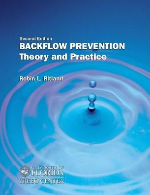 Backflow Prevention: Theory and Practice / Edition 2 by University Of ...