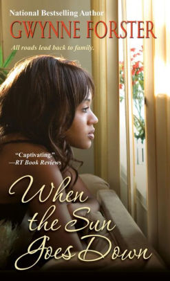 When the Sun Goes Down by Gwynne Forster, Paperback | Barnes & Noble®