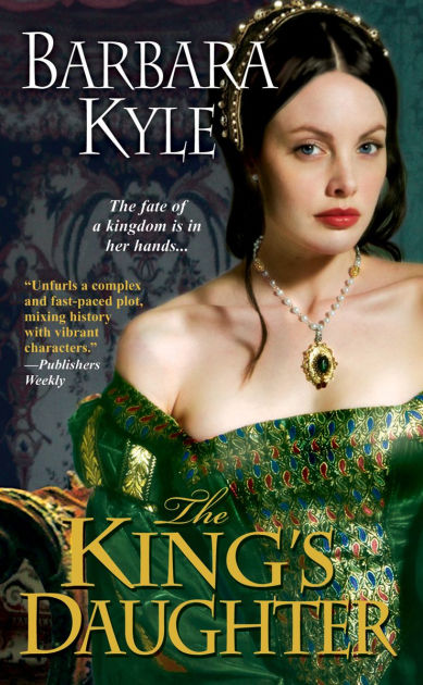 The King's Daughter by Barbara Kyle | eBook | Barnes & Noble®
