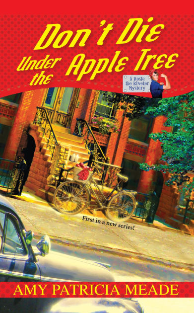 Don't Die Under the Apple Tree by Amy Patricia Meade | eBook | Barnes ...