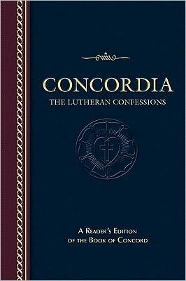 Concordia: The Lutheran Confessions by Concordia Publishing House ...