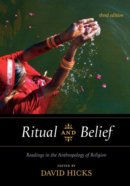 Ritual and Belief: Readings in the Anthropology of Religion / Edition 3 ...