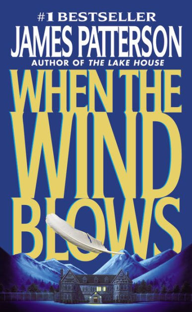When the Wind Blows by James Patterson, Hardcover | Barnes & Noble®