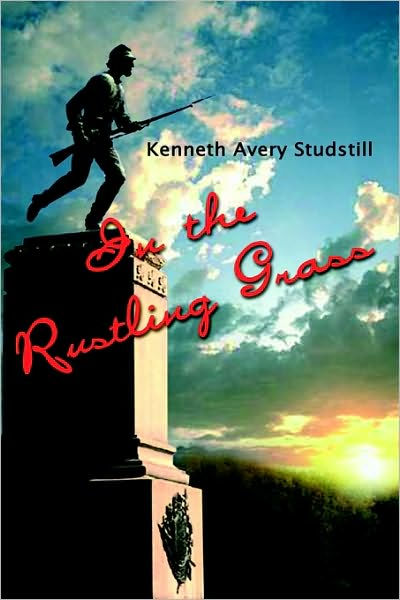 In the Rustling Grass by Kenneth A. Studstill, Paperback | Barnes & Noble®