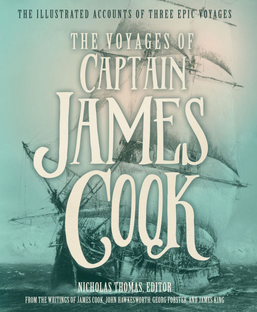 The Voyages of Captain James Cook: The Illustrated Accounts of Three ...