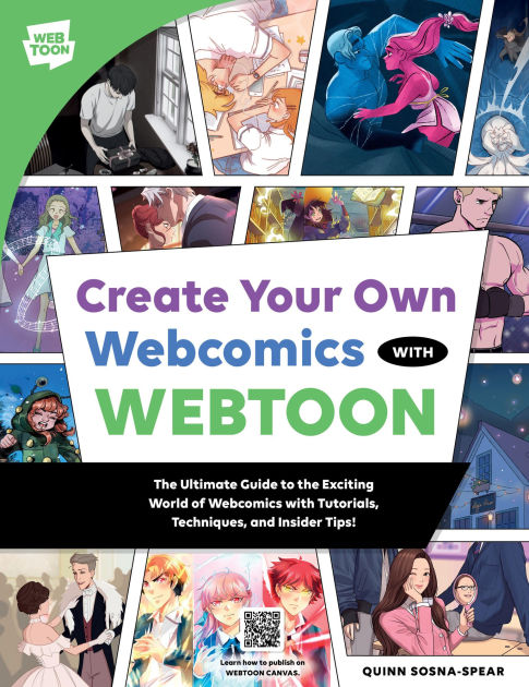 Create Your Own Webcomics with WEBTOON: The Ultimate Guide to the ...
