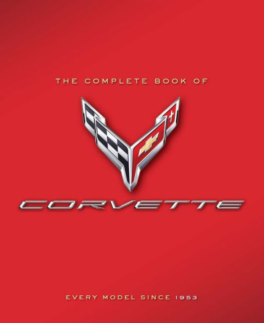 Complete Book of Corvette by Mueller, Hardcover | Barnes & Noble®