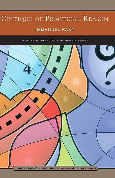 Critique of Practical Reason: And Other Works on the Theory of Ethics ...
