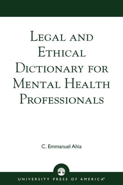 Legal and Ethical Dictionary for Mental Health Professionals / Edition ...