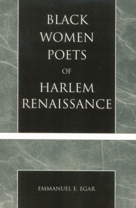 Black Women Poets of Harlem Renaissance by Emmanuel E. Egar, Paperback ...
