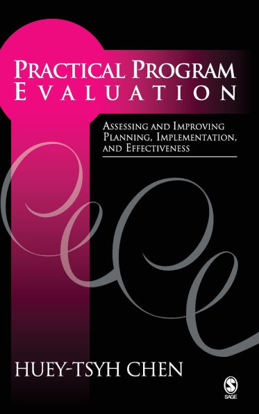 Practical Program Evaluation: Assessing and Improving Planning, Implementation, and ...