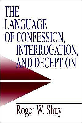 The Language of Confession, Interrogation, and Deception / Edition 1 by ...