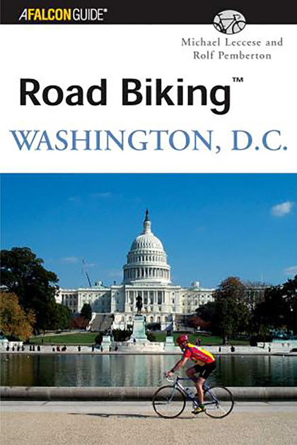 Road BikingT Washington, D.C. by Michael Leccese, Paperback | Barnes ...