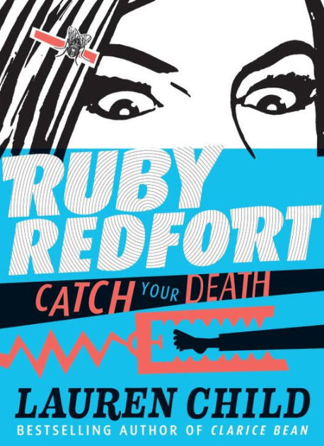 Ruby Redfort Catch Your Death (Ruby Redfort Series #3) by Lauren Child ...