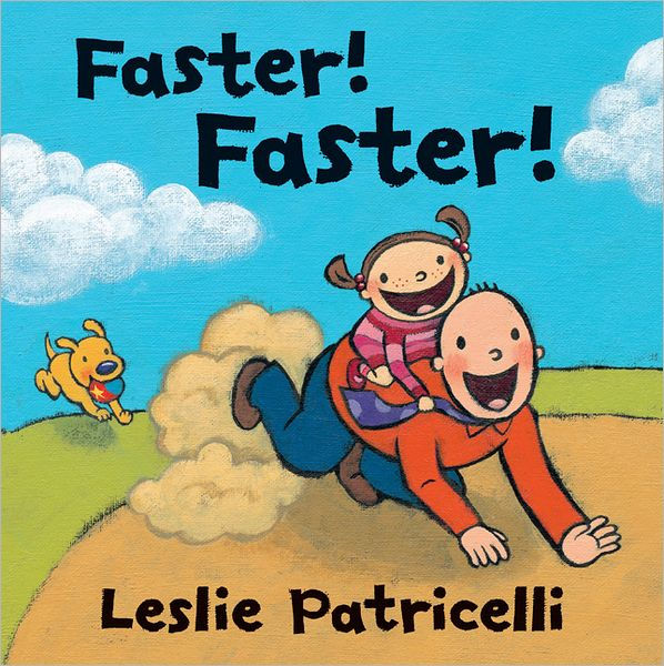 Faster! Faster! by Leslie Patricelli, Hardcover | Barnes & Noble®