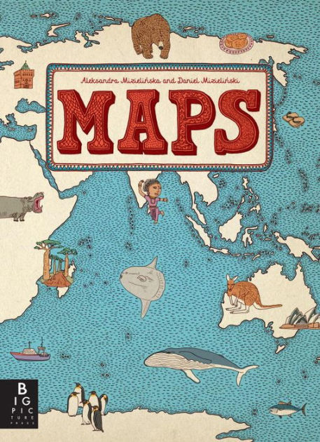 Maps by Aleksandra Mizielinska, Daniel Mizielinski, Hardcover | Barnes ...