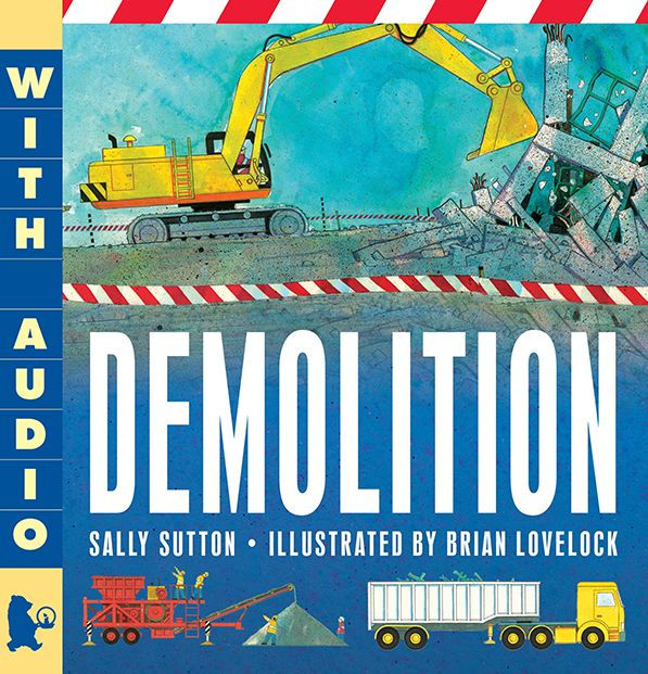 Demolition by Sally Sutton, Brian Lovelock, Board Book | Barnes & Noble®