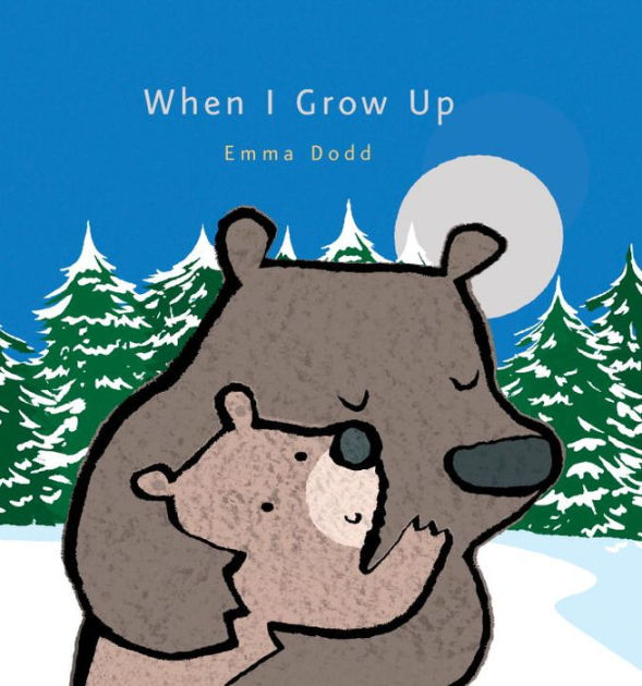 When I Grow Up by Emma Dodd, Hardcover | Barnes & Noble®