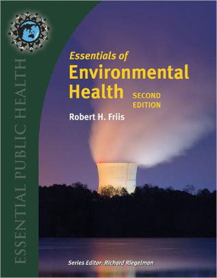 Essentials Of Environmental Health / Edition 2 by Robert H. Friis ...