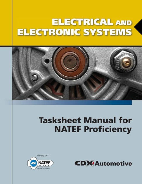 Electrical and Electronic Systems Tasksheet Manual for NATEF ...