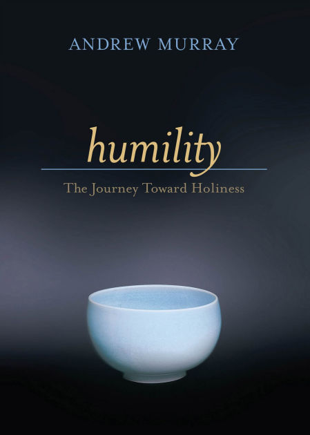 Humility: The Journey Toward Holiness by Andrew Murray, Paperback ...