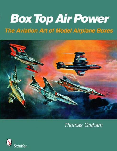 Box Top Air Power: The Aviation Art of Model Airplane Boxes by Thomas ...