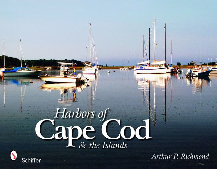 Harbors of Cape Cod & the Islands by Arthur P. Richmond, Hardcover ...