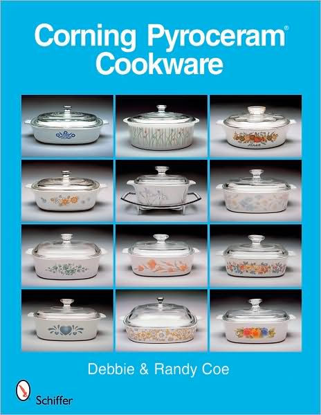 Corning Pyroceram*R Cookware by Randy & Debbie Coe, Paperback | Barnes ...