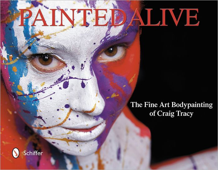 Painted Alive: The Fine Art Bodypainting of Craig Tracy by Craig Tracy ...