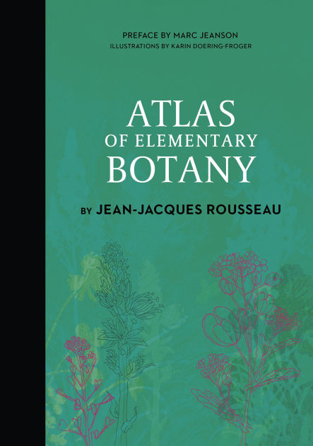 Atlas of Elementary Botany by Jean-Jacques Rousseau by Jean-Jacques ...