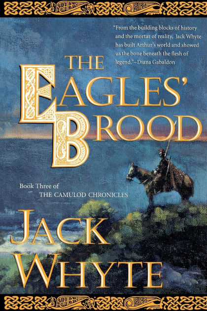 The Eagles' Brood (Camulod Chronicles Series #3) by Jack Whyte ...