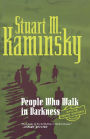 People Who Walk in Darkness (Inspector Porfiry Rostnikov Series #15) by ...