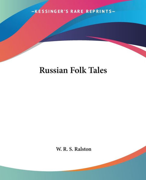 Russian Folk Tales by W R S Ralston, Paperback | Barnes & Noble®