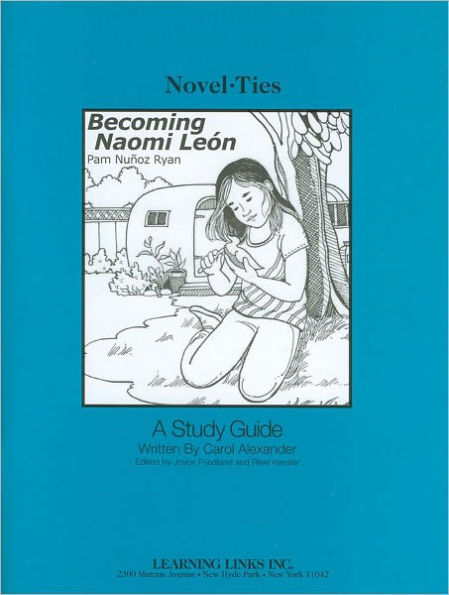 Becoming Naomi Leon: A Study Guide (Novel-Ties Study Guides Series) by ...