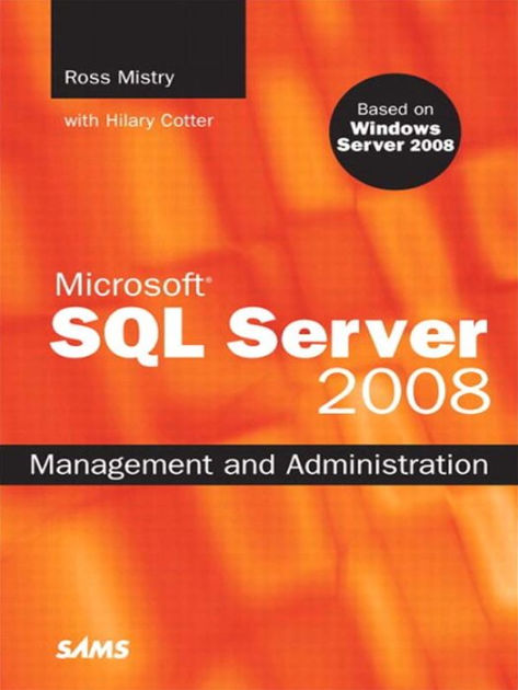 Microsoft SQL Server 2008 Management and Administration by Ross Mistry ...