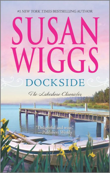 Dockside (Lakeshore Chronicles Series #3) by Susan Wiggs, Paperback ...