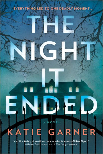 The Night It Ended: A Novel by Katie Garner, Paperback | Barnes & Noble®